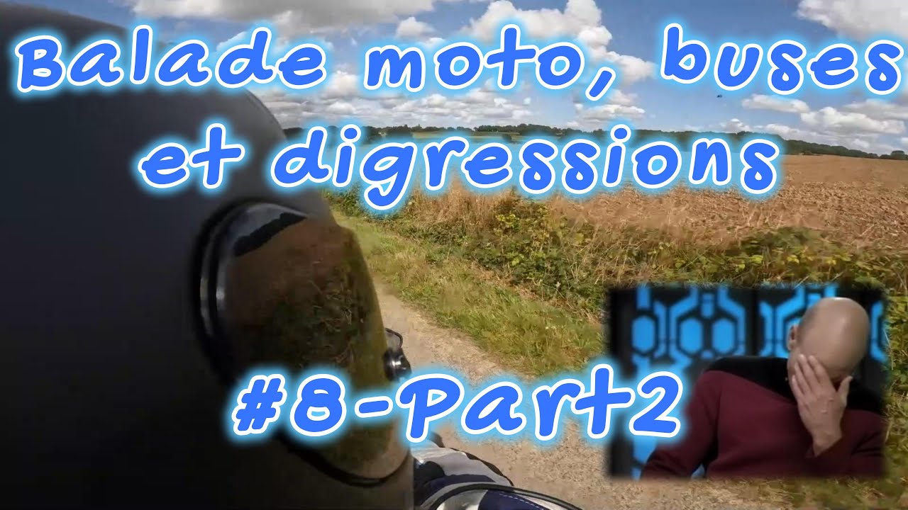 🏍️Balade moto, buses et digressions #8-Part2 - YouTube