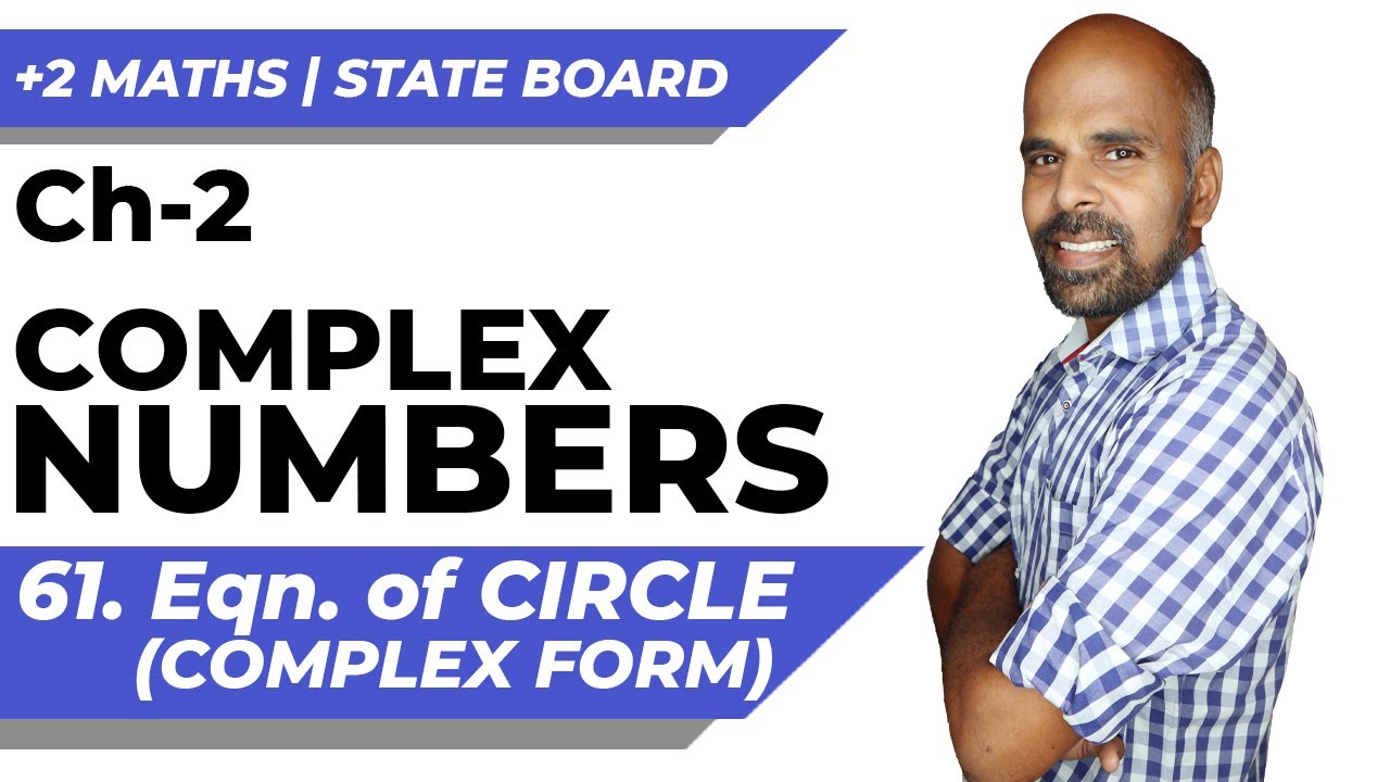 +2 | Equation of Circle in complex form | Complex Numbers | Class 12 ...