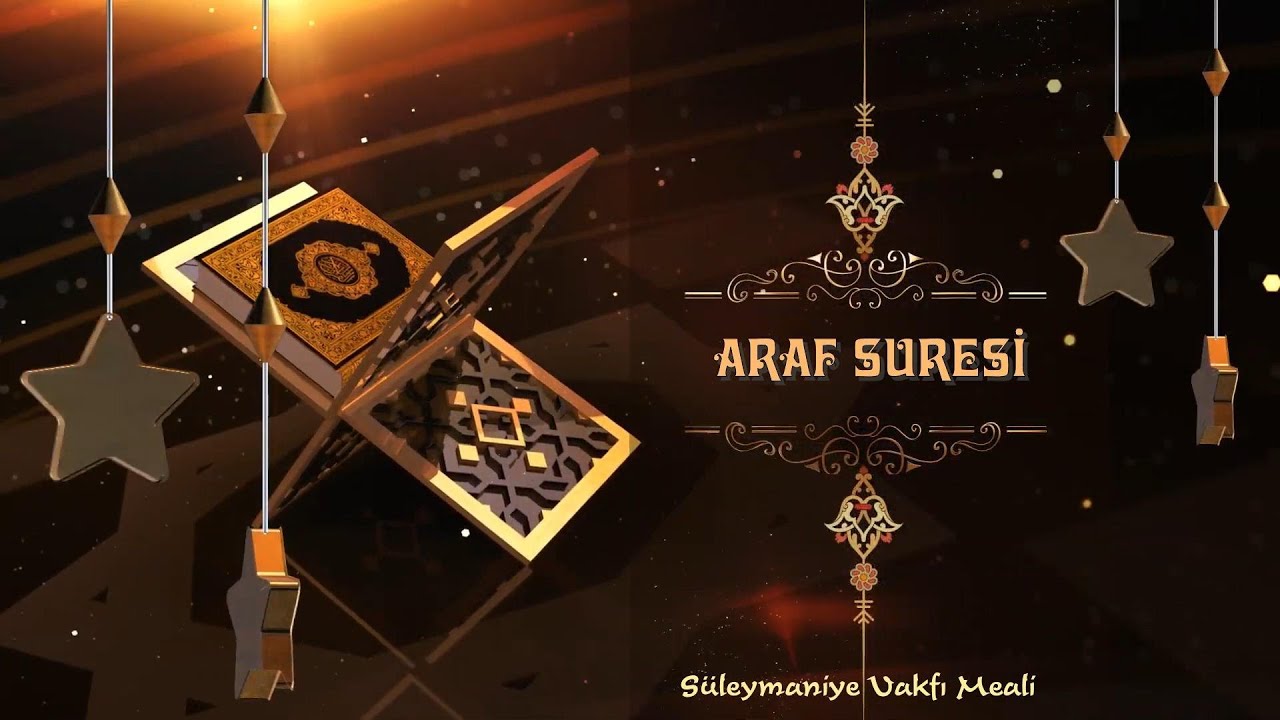 07 ARAF SURESI ARAF suresi anlamı dinle ARAF arapça ve türkçe yazılışı
