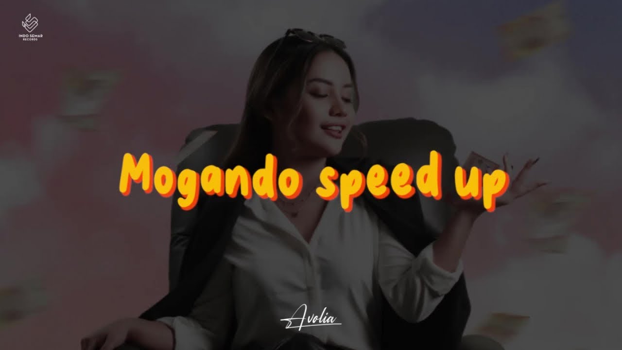 Avolia - MOGANDO (Sped Up Version) - YouTube
