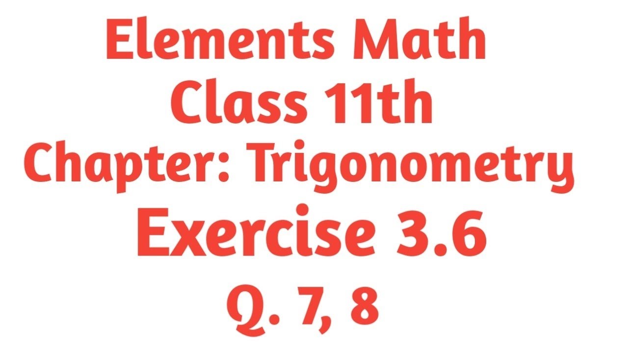 Class 11th math chapter 3 Exercise 3.6 Q. 7, 8. - YouTube