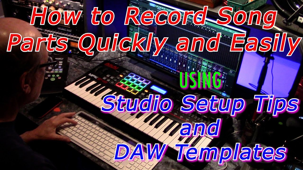 How to record song ideas really fast in a Home Studio DAW. Easy ...