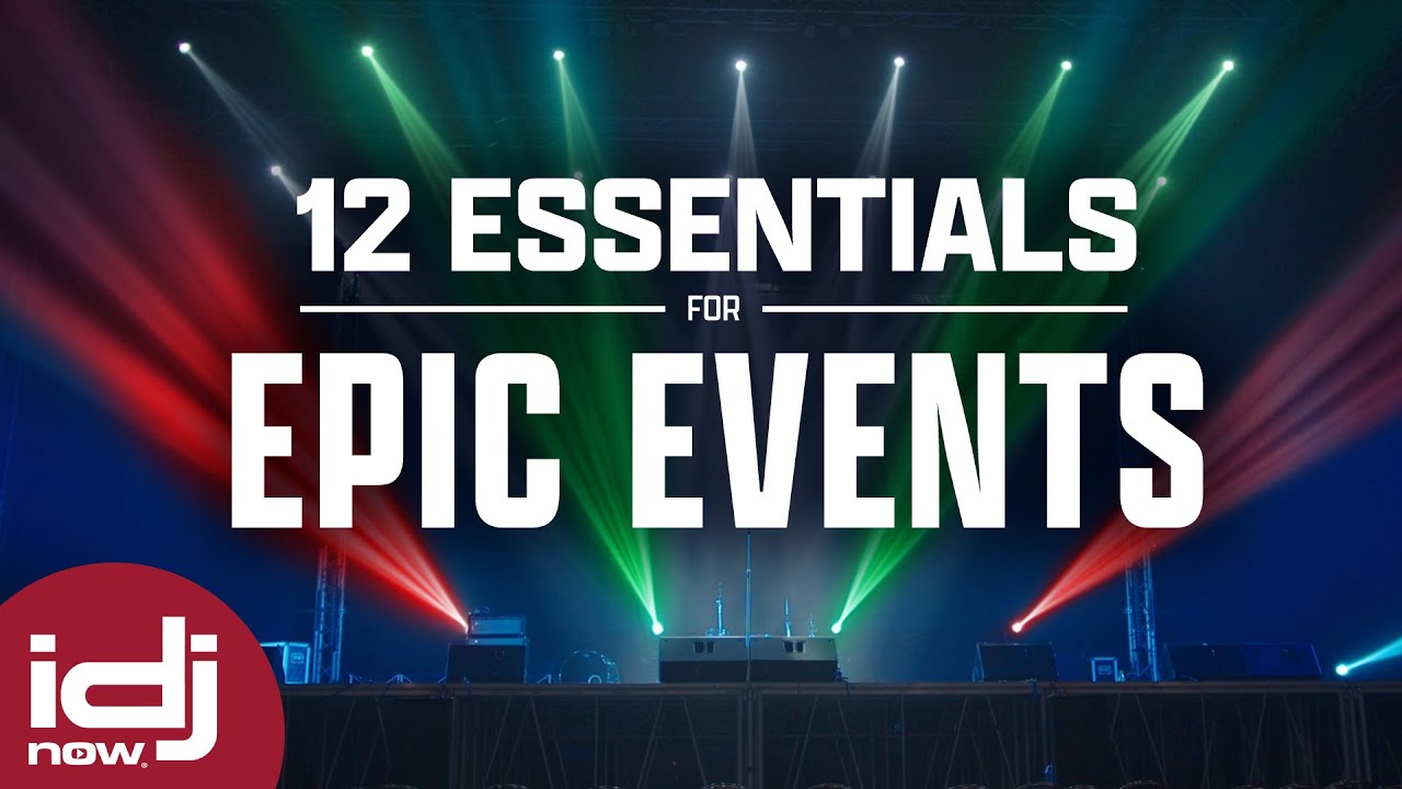 12 Essentials For Epic Events | I DJ NOW - YouTube