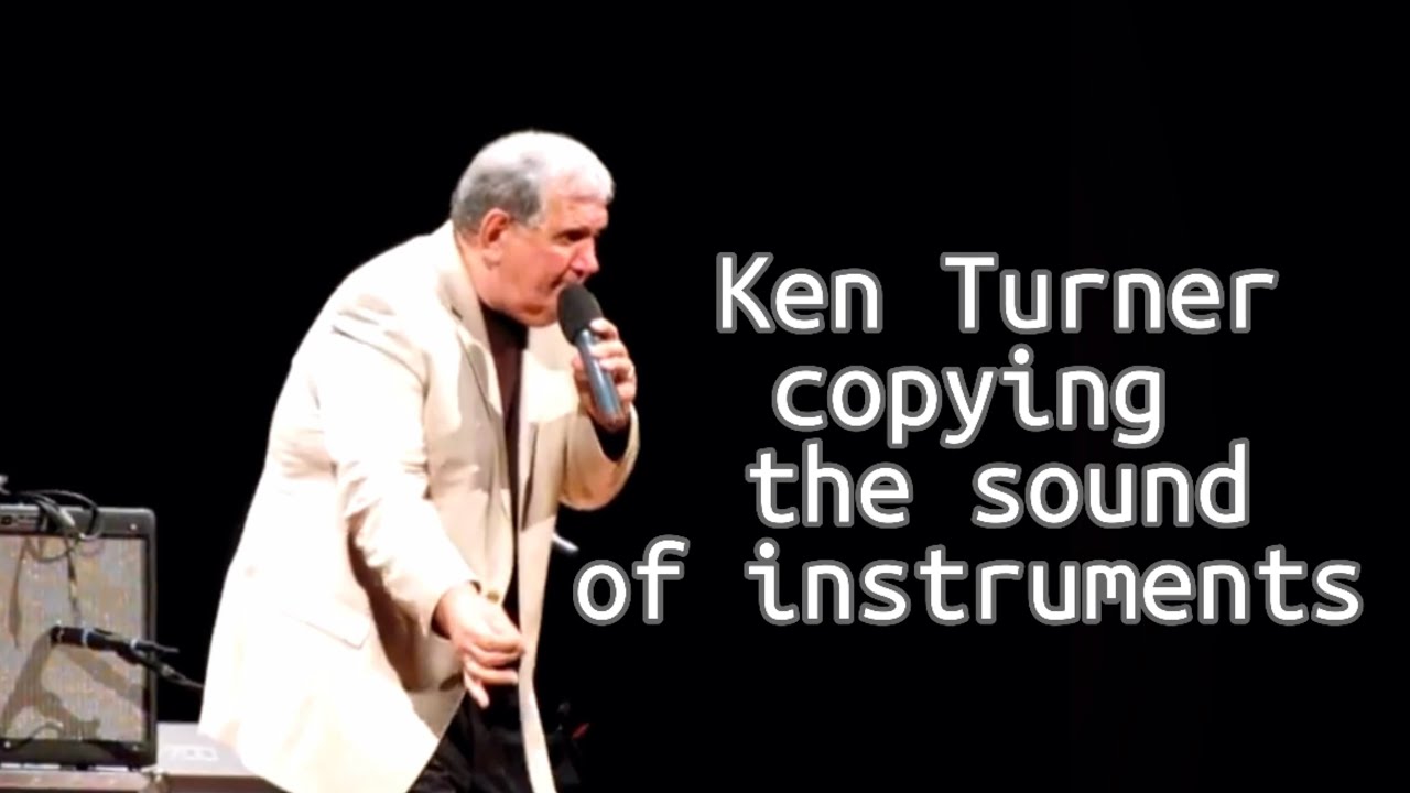 Ken Turner copying the sound of instruments - YouTube