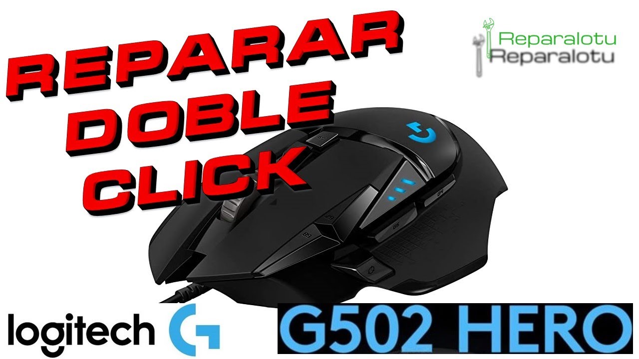 REPARAR DOBLE CLICK LOGITECH G502 HERO - YouTube