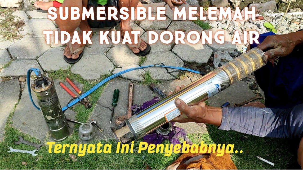 Mesin Sibel Lemah Tidak Kuat Dorong Air / mesin submersible pump - YouTube