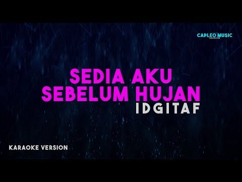 Idgitaf – Sedia Aku Sebelum Hujan (Karaoke Version)