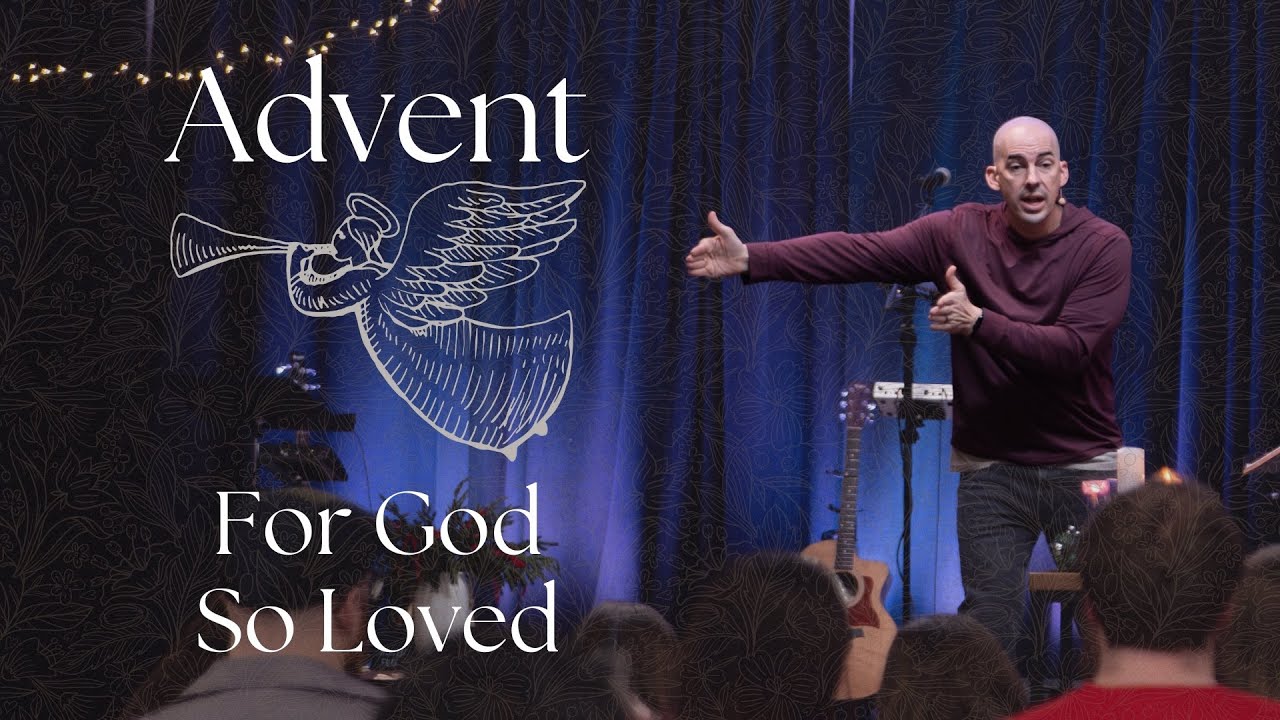 Advent - For God So Loved | Cory Johnson - YouTube