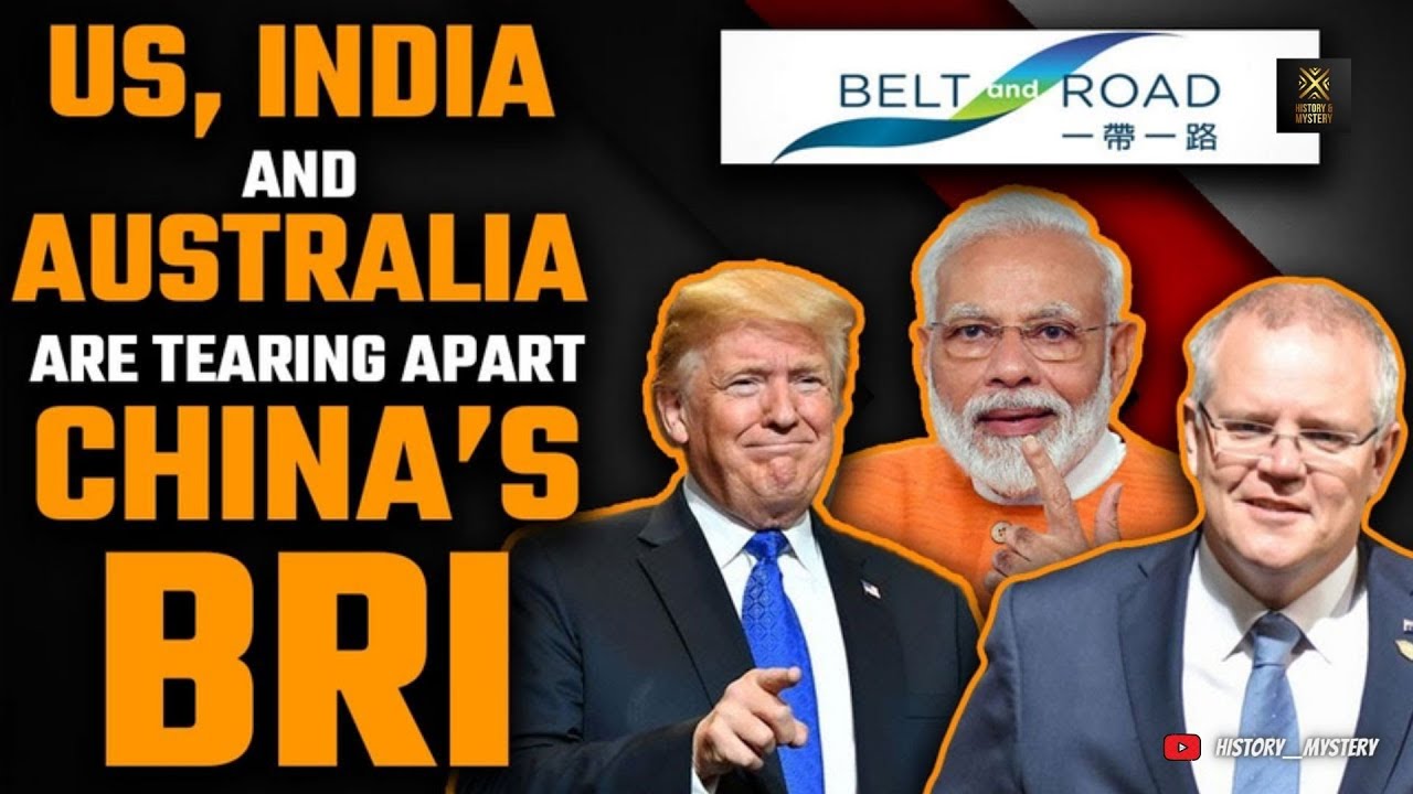 China's ambitious BRI project under attack by US, Australia, and India ...