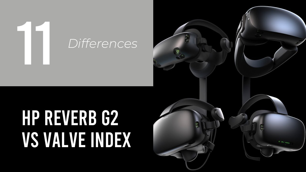 HP Reverb G2 vs Valve Index: 11 Key Differences Explained - YouTube
