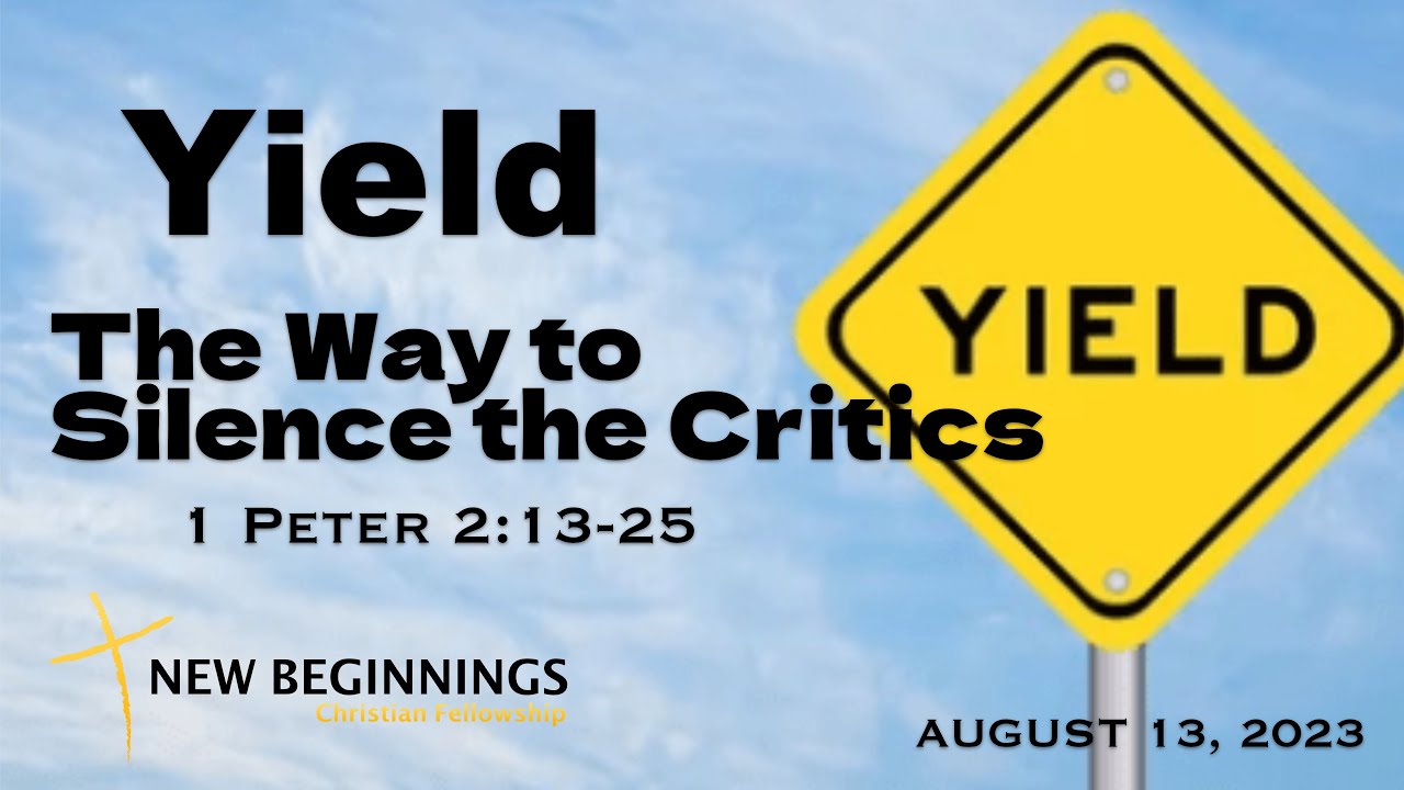 Yield 1 Peter 2 13 25 NBCF Livestream 08 13 2023 YouTube Yield 1 Peter 2 13 25 NBCF Livestream 08 13 2023 YouTube