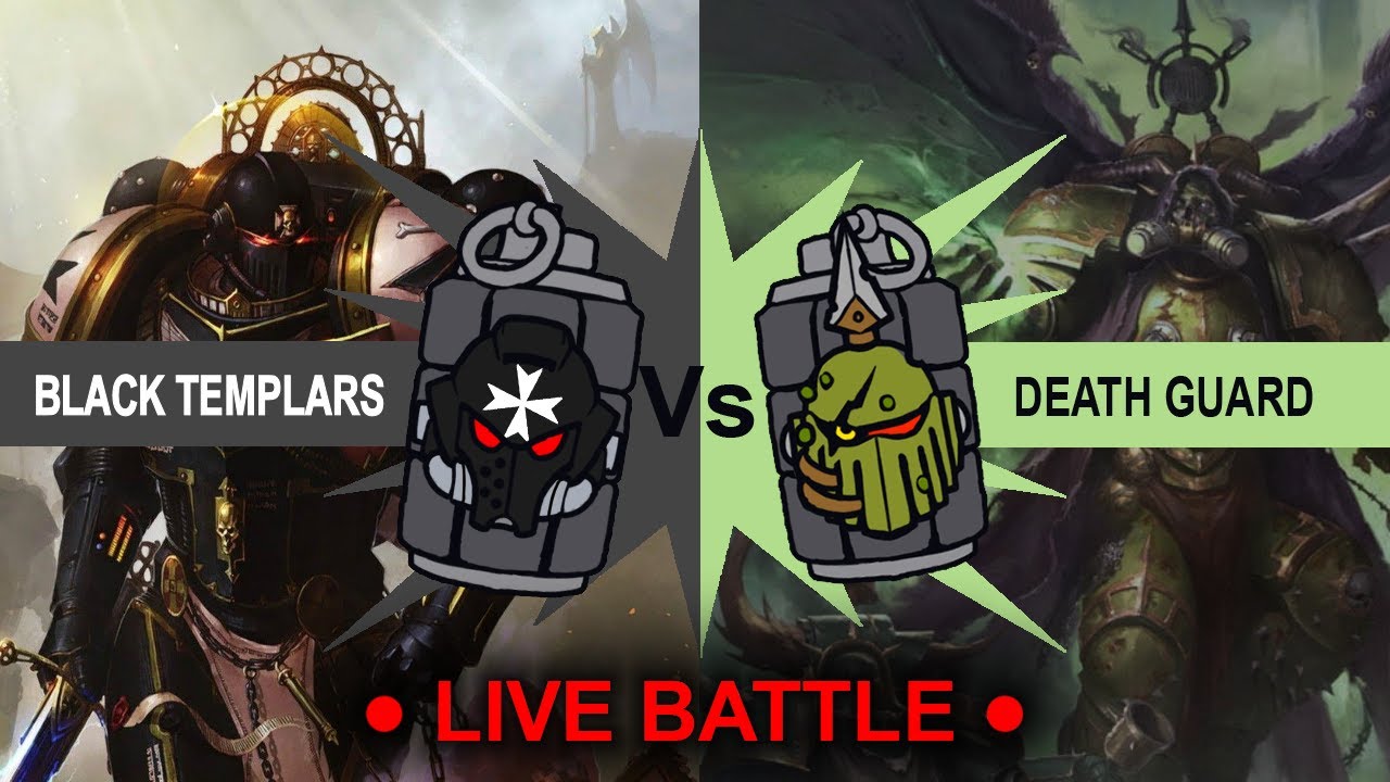 *New* Black Templars vs Death Guard (40k Live Battle) - YouTube