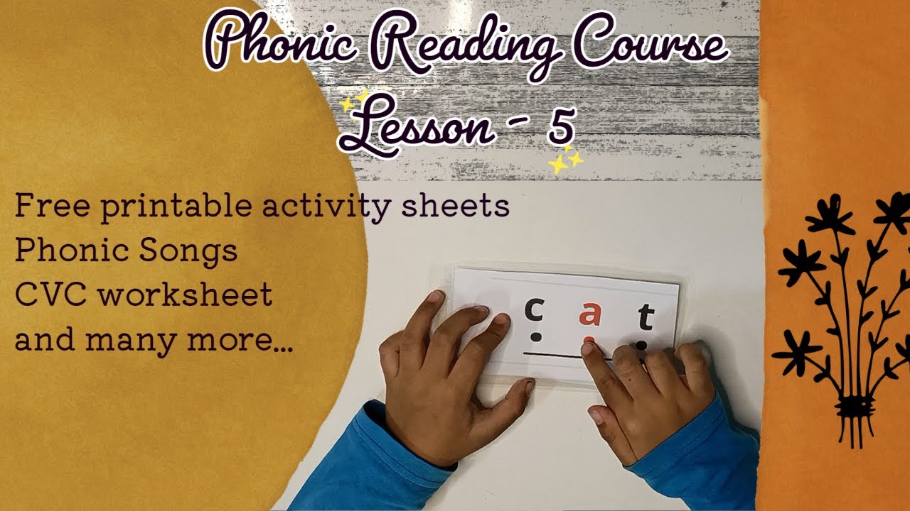 Phonic reading|Lesson - 5 |Phonic activity sheets,song and many more ...