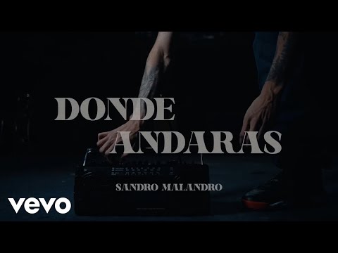 Sandro Malandro - Dónde Andarás