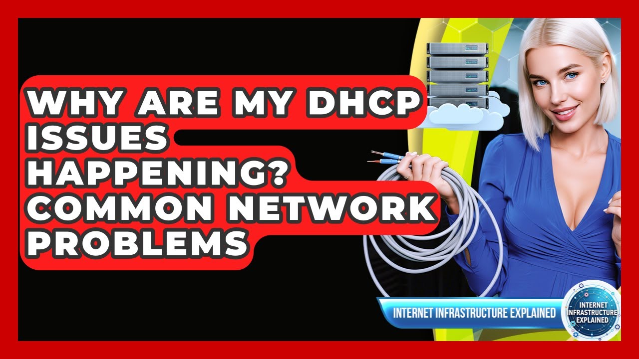 Why Are My DHCP Issues Happening? Common Network Problems - Internet ...