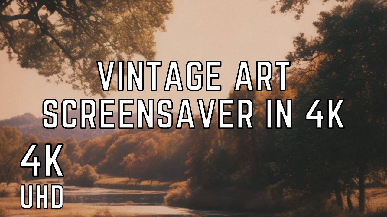 Vintage Art Screensaver - Beautiful Screensavers 4K - YouTube