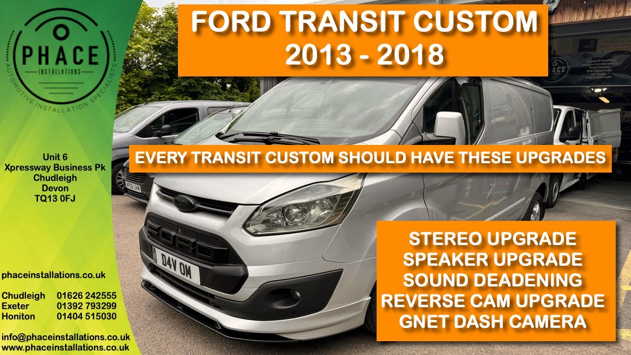 Ford Transit Custom - Stereo : Speaker : Reverse camera upgrades ...