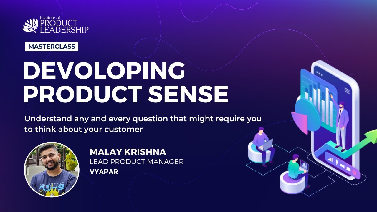 How to Develop Product Sense by Lead Product Manager, Vyapar - YouTube