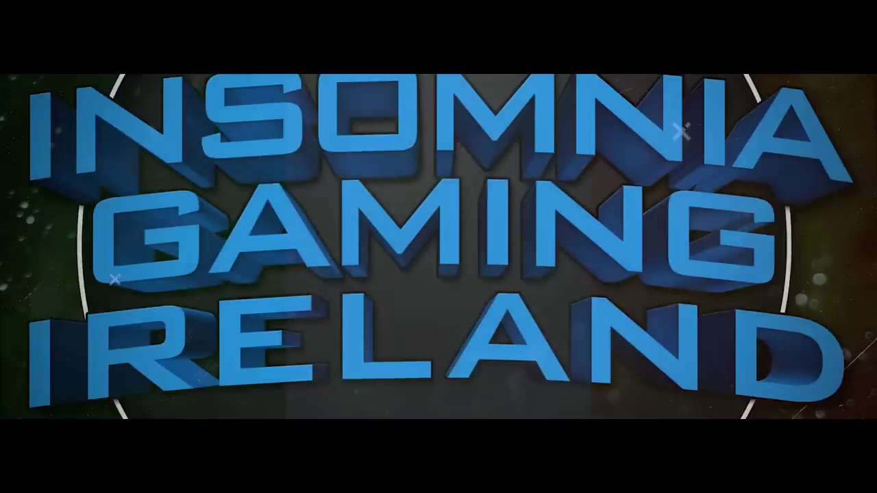 Insomnia Gaming Ireland (10th June - 12th June) Day Visitor Trailer ...
