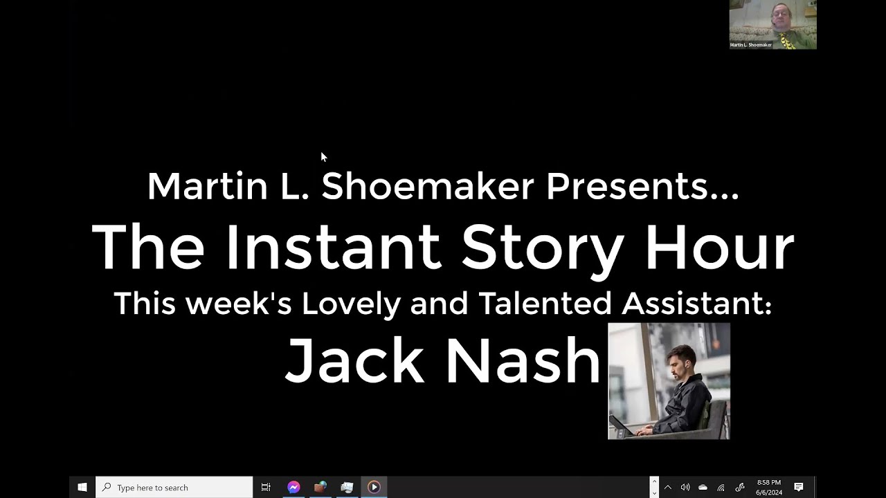 Martin L. Shoemaker and Jack Nash in The Instant Story Hour 06-06-2024 ...