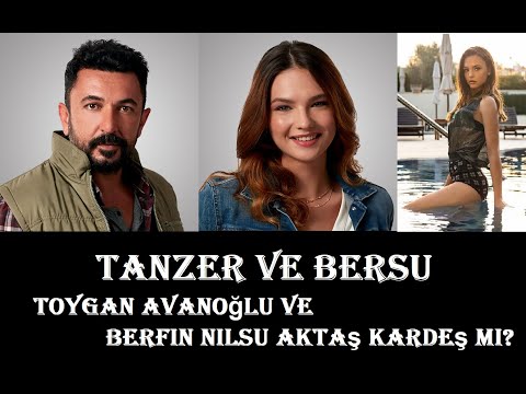 Tanzer ve Bersu - Toygan Avanoğlu ve Berfin Nilsu Aktaş Kardeş Mi?