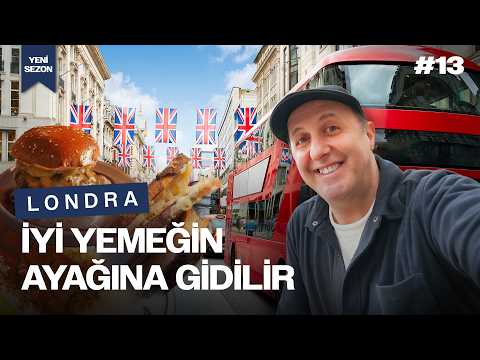 İyi Yemeğin Ayağına Gidilir #13 | Londra Lezzetleri | İlker Ayrık’la Unutulmaz Bir Yolculuk