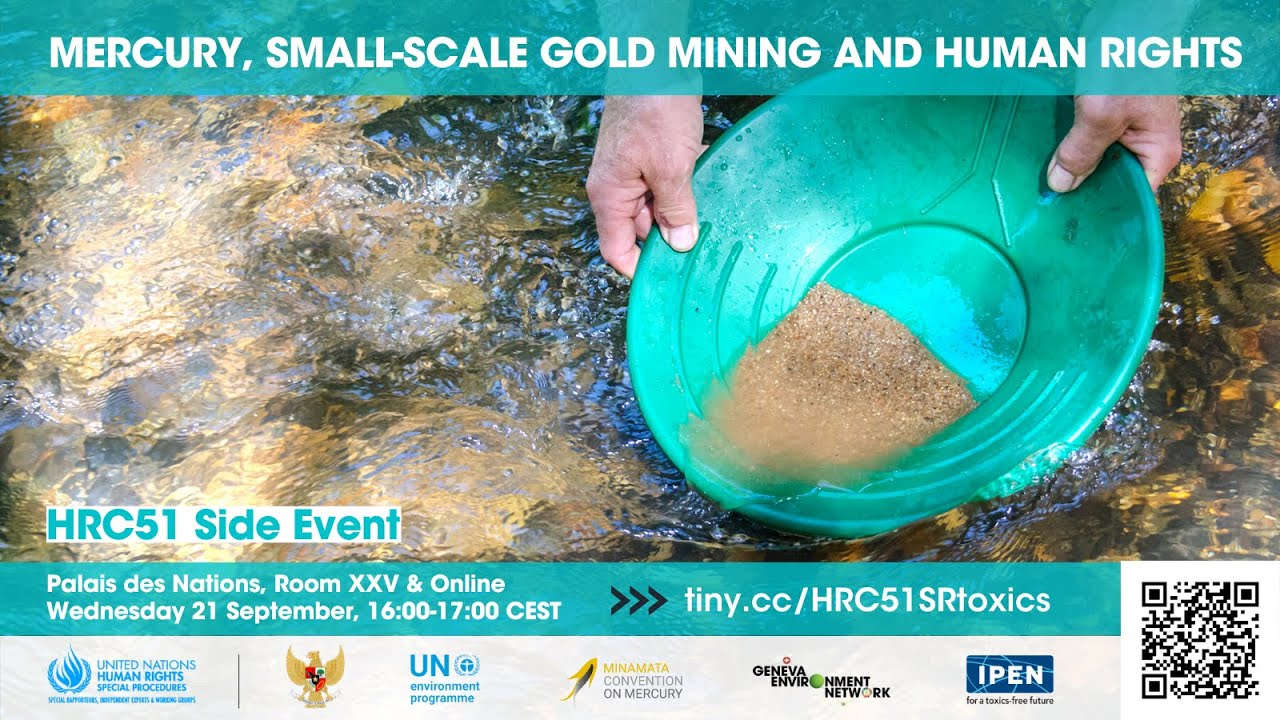 HRC51 Side Event | Mercury, Small-Scale Gold Mining and Human Right ...