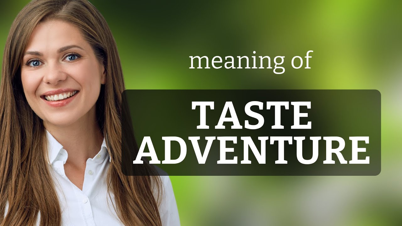 Taste Adventure: Exploring the Flavor of Phrases - YouTube