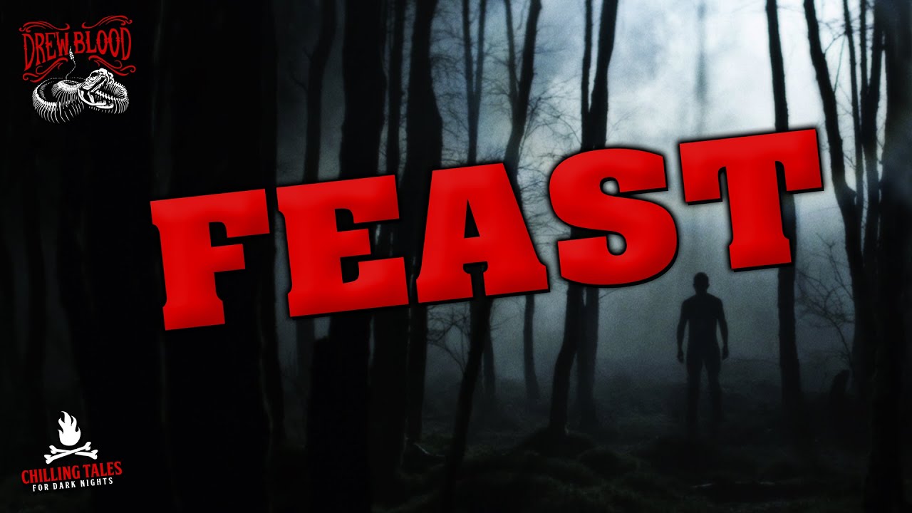 "Feast" Creepypasta 💀 DREW BLOOD (Scary Horror Stories Audiobook) - YouTube