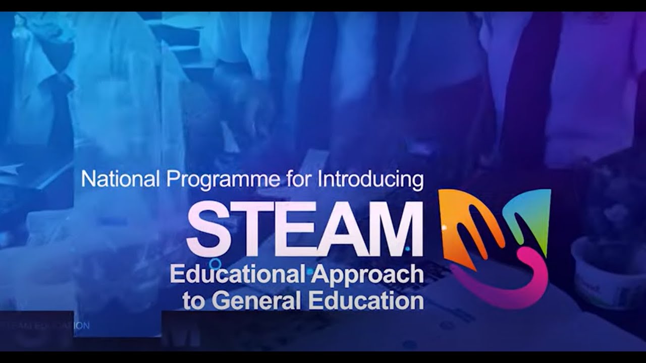 National Programme of STEAM Approach to General Education | STEAM ...
