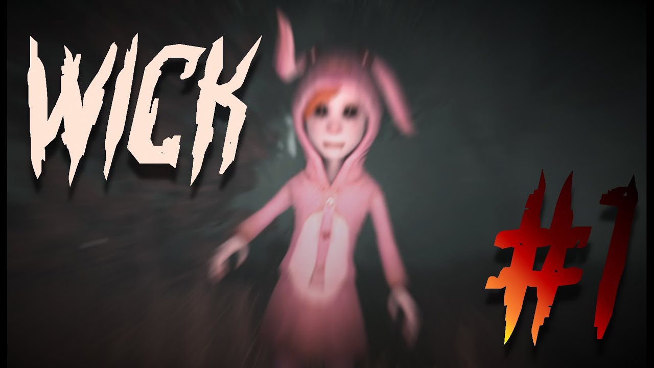 Wick Gameplay | RUN RUN RUN!!!| PART 1(1080p 60fps) - YouTube