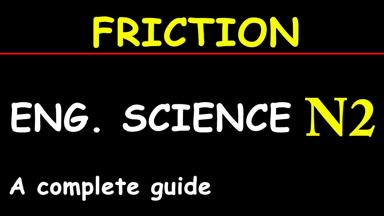 Engineering Science N2 Revision: Friction-A Complete Guide part 1 - YouTube