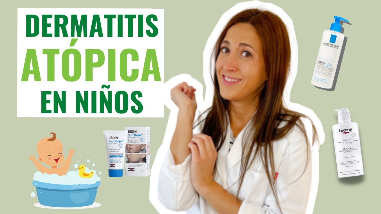 ⏩ Dermatitis ATÓPICA en 👉 NIÑOS 👶 [CUIDADOS DE LA PIEL] - YouTube