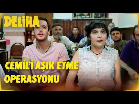 Cemil'i Aşık Etme Operasyonu | Deliha