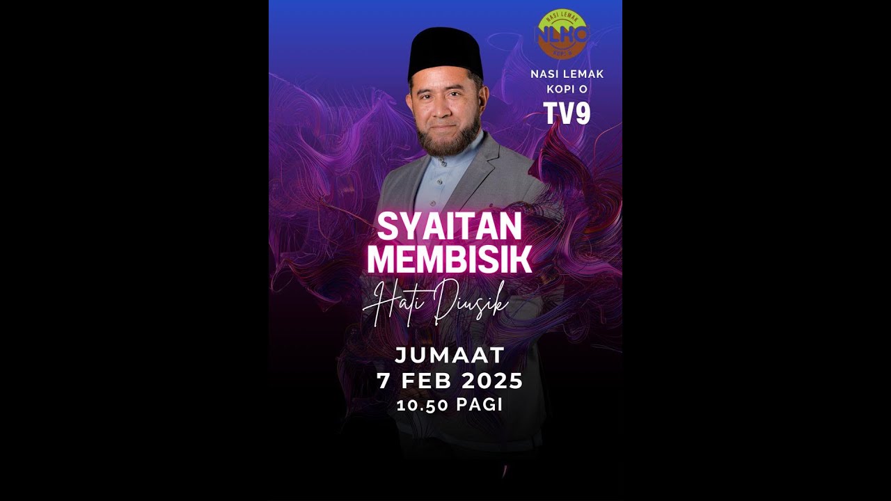 𝐓𝐕𝟗 : 𝐍𝐀𝐒𝐈 𝐋𝐄𝐌𝐀𝐊 𝐊𝐎𝐏𝐈 𝐎 |𝟎𝟕 𝐅𝐄𝐁𝐑𝐔𝐀𝐑𝐈 𝟐𝟎𝟐𝟓| 𝐒𝐘𝐀𝐈𝐓𝐀𝐍 𝐌𝐄𝐌𝐁𝐈𝐒𝐈𝐊, 𝐇𝐀𝐓𝐈 𝐃𝐈𝐔𝐒𝐈𝐊| 𝐔𝐒𝐓𝐀𝐙 𝐌𝐎𝐇𝐃 𝐀𝐙𝐋𝐈 ...