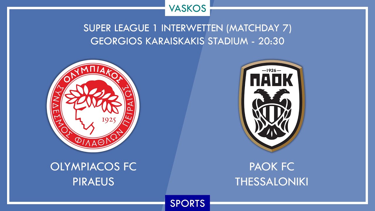 🔴 LIVE | ΟΛΥΜΠΙΑΚΟΣ - ΠΑΟΚ | ΕΛΛΗΝΙΚΟ ΠΡΩΤΑΘΛΗΜΑ | OLYMPIACOS - PAOK ...
