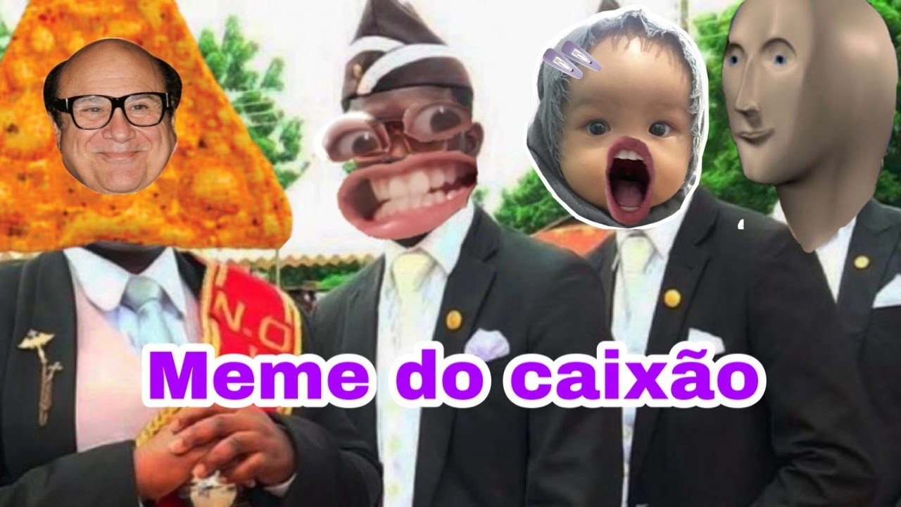 Meme do caixão com outros memes. - YouTube