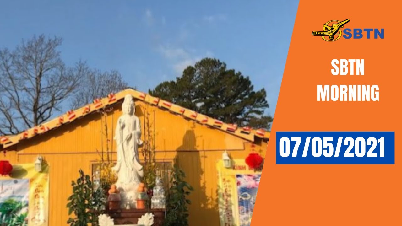 SBTN MORNING - Nhiều chùa Việt Nam ở Mỹ bị cướp và trộm | 07/05/2021 ...