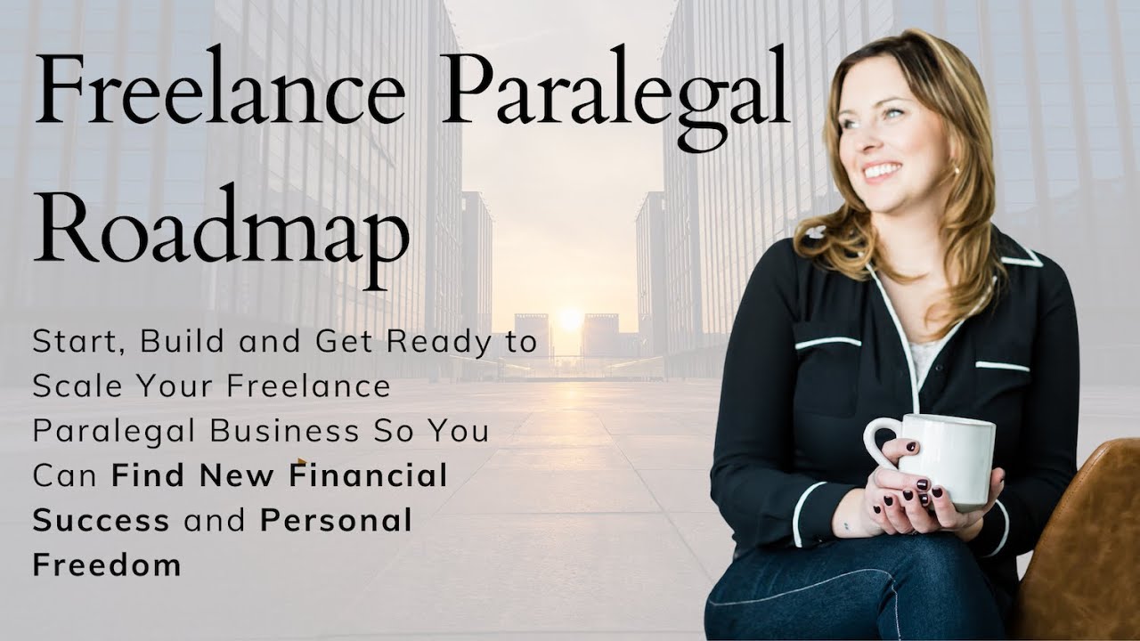Freelance Paralegal Roadmap OPEN for LIMITED ENROLLMENT - YouTube
