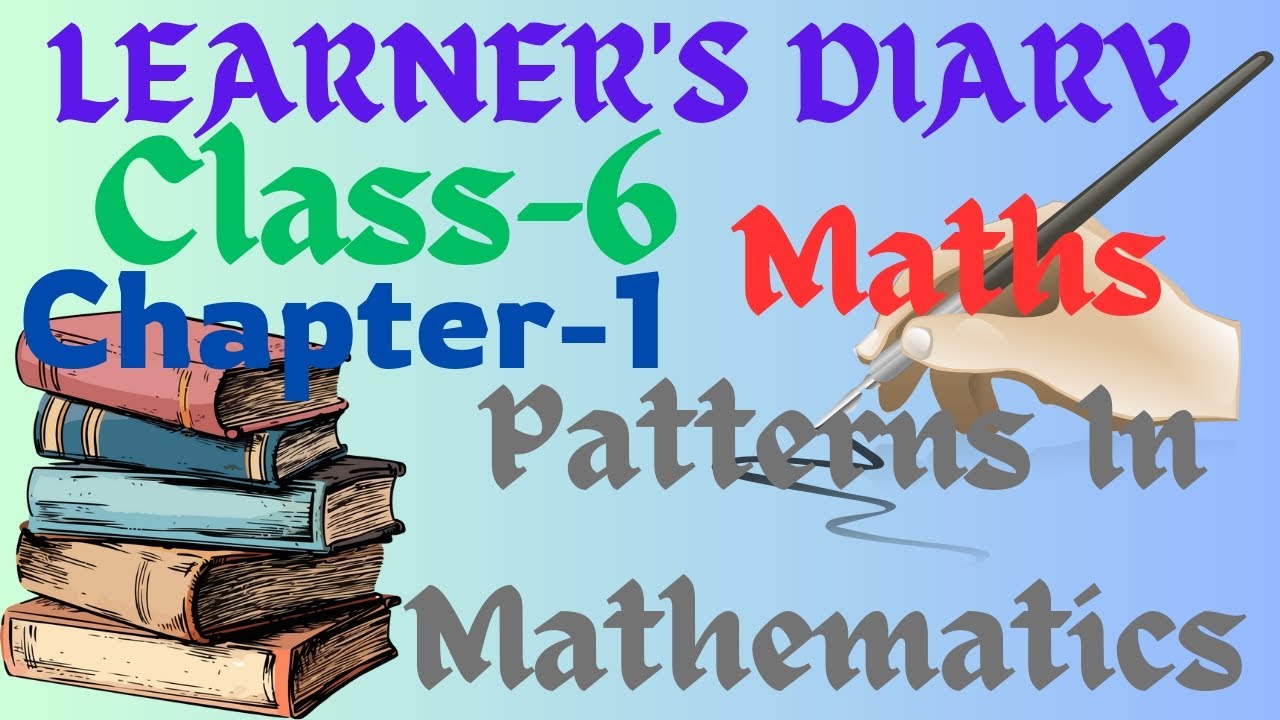 Learner's diary , Class -6 , Maths, Chapter -1,Patterns In Mathematics ...