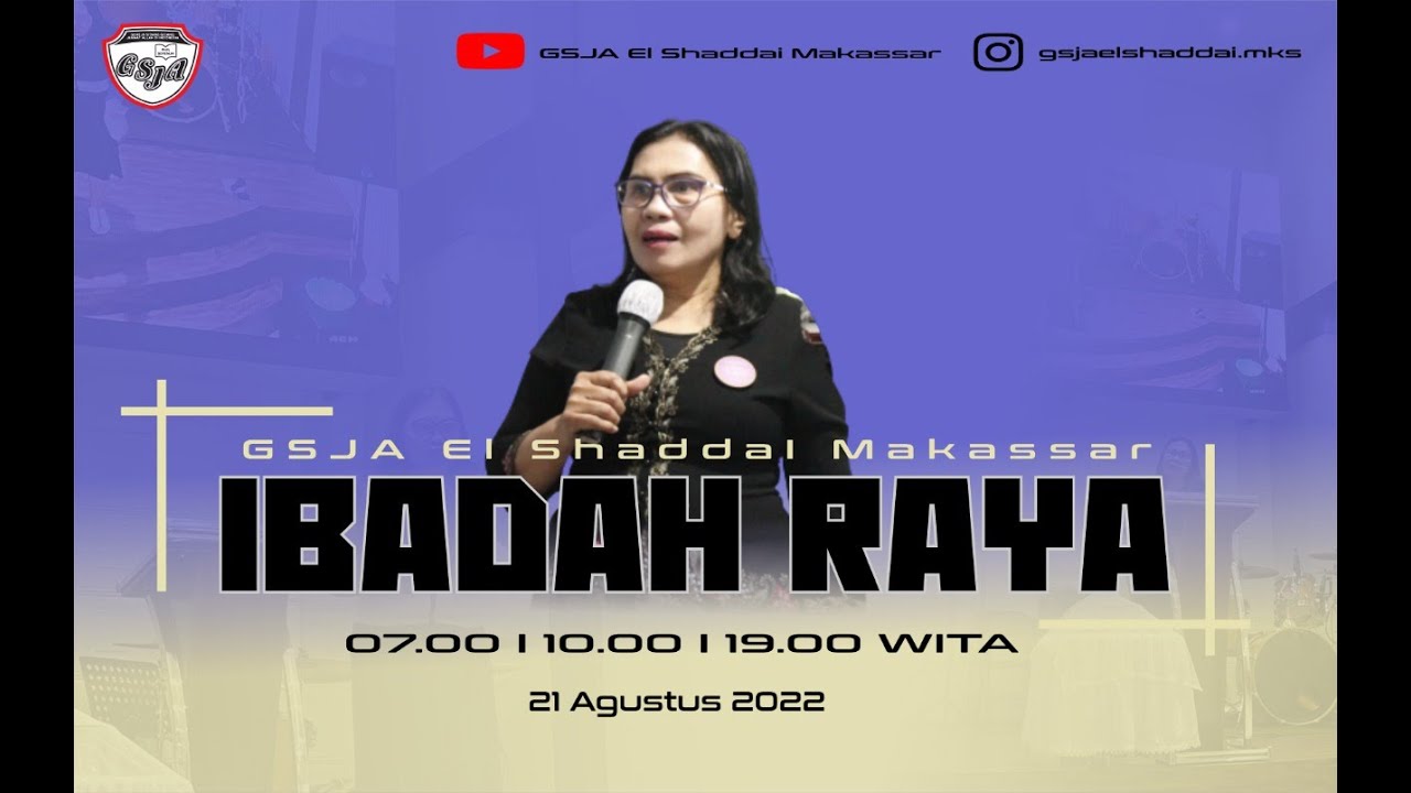 Ibadah Raya 2 GSJA EL Shaddai Makassar - Minggu, 21 Agustus 2022 - YouTube