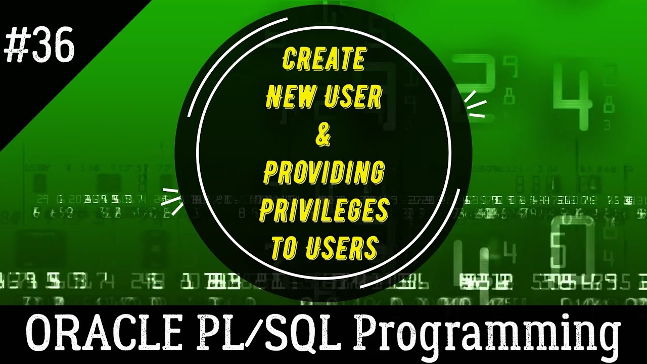 36 | How to Create New User & Grant Privileges and Managing Roles ...