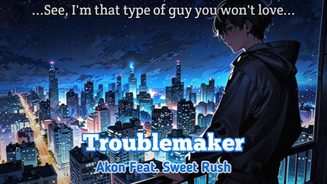 Akon - Troublemaker Feat. Sweet Rush | Lyrics - YouTube