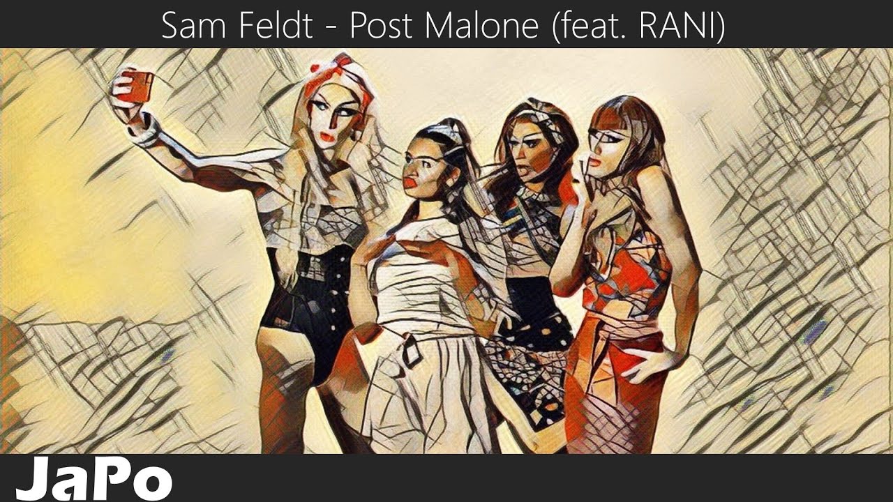 〖和訳・日本語〗Sam Feldt - Post Malone (feat. RANI) (Lyrics) - YouTube