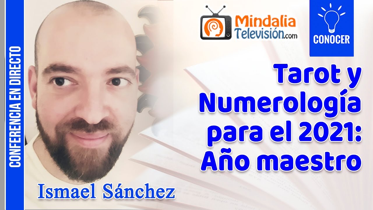 Tarot y Numerología para el 2021: Año maestro, por Ismael Sánchez - YouTube