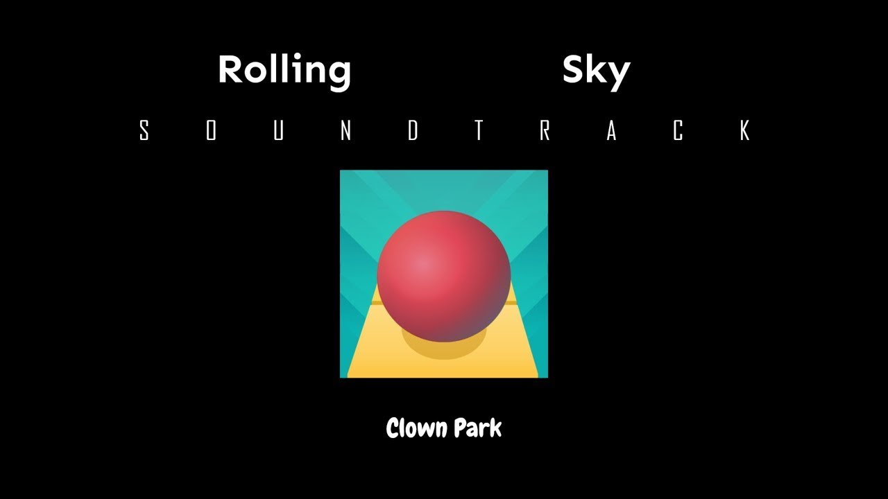 Rolling Sky - Clown Park (Soundtrack) - YouTube