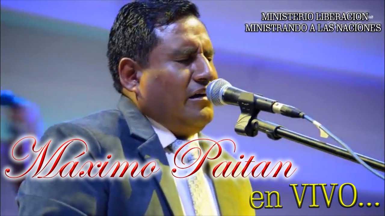 MAXIMO PAITAN - COLECCION DE ALABANZAS EN VIVO 🎹🕊🙌 - YouTube