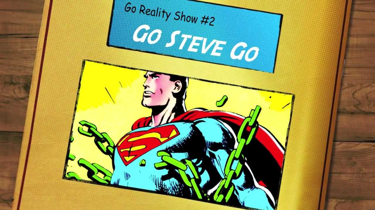 Go Reality Show #2! Go Steve Go! - YouTube