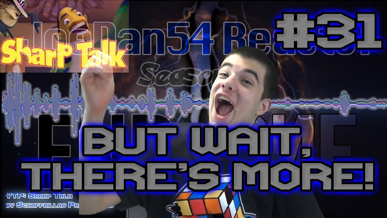 JoeDan54 Reacts! - There's More...?! | YTP: Sharp Talk - S5E31 - YouTube