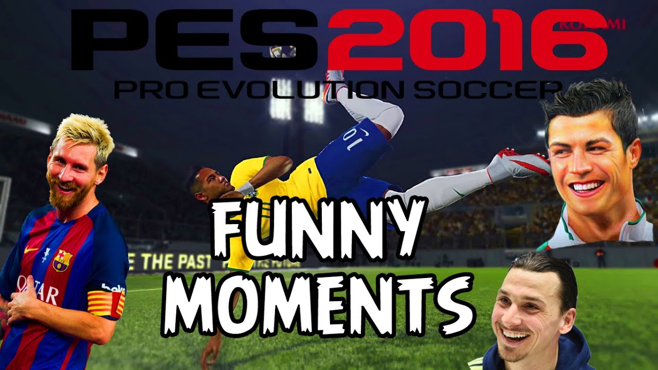 PES 16-FUNNY MOMENTS!!MUST WATCH(PRO EVOLUTION SOCCER) - YouTube